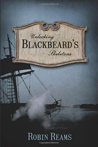 Amazon.com: Unlocking Blackbeard's Skeletons: 9781597151993: Reams ...