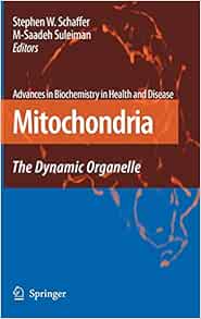Mitochondria: The Dynamic Organelle (Advances in Biochemistry in Health ...
