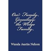 Our Family Genealogy - the Bragg Family: Austin -Nelson, Wanda ...