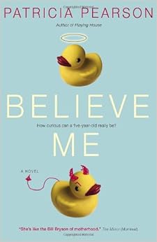 Believe Me: Amazon.co.uk: Pearson, Patricia: 9780679313465: Books