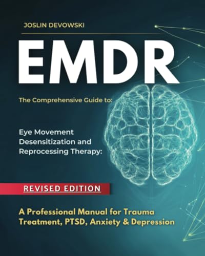 EMDR: The Comprehensive Guide to Eye Movement Desensitization and ...
