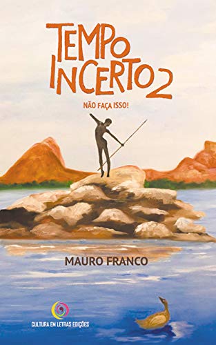 Tempo Incerto 2: Não Faça Isso! - eBook, Resumo, Ler Online e PDF - por ...