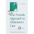 The Best Friends Approach to Alzheimer's Care, Revised: Bell, Virginia ...
