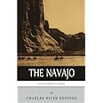 Native American Tribes: The History and Culture of the Navajo: Charles ...