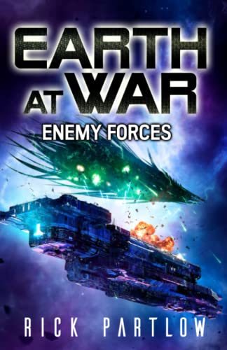Amazon.com: Enemy Forces (Earth at War): 9781988380452: Partlow, Rick ...