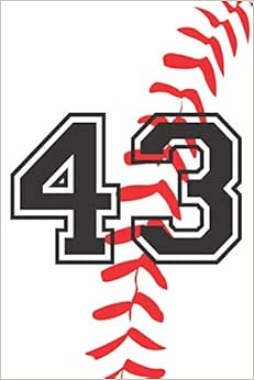 43 Journal: A Baseball Jersey Number #43 Forty Three Notebook For ...