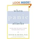 When Panic Attacks: The New, Drug-Free Anxiety Therapy That Can Change Your Life: David D. Burns ...