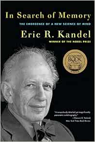In Search of Memory: The Emergence of a New Science of Mind: Kandel ...
