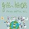 Green Heroes: K-5 Teaching Units: How Do Young People Become ...
