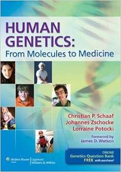 Human Genetics: From Molecules to Medicine: Schaaf MD, Christian P ...