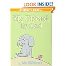 My Friend is Sad (An Elephant and Piggie Book): Mo Willems ...