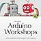 Arduino-Workshops: Eine praktische Einführung mit 65 Projekten c't ...