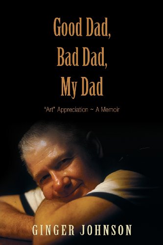 Good Dad, Bad Dad, My Dad: Johnson, Ginger: 9781935922209: Amazon.com ...