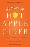 Hot Apple Cider: Words to Stir the Heart and Warm the Soul: N. J ...