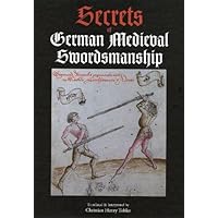 Secrets of German Medieval Swordsmanship: Sigmund Ringeck's ...