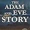 The Adam And Eve Story: The History of Cataclysms: Chan Thomas ...