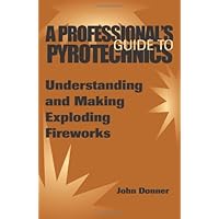 A Professional's GuideTo Pyrotechnics: Understanding And Making ...