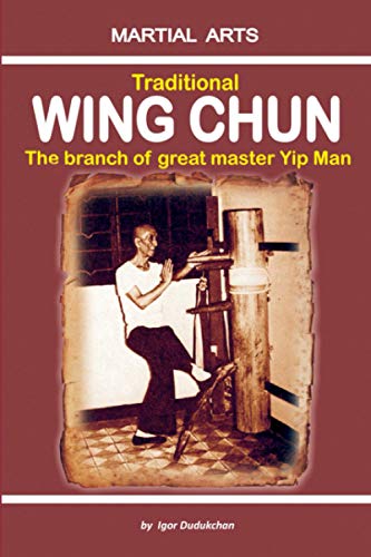 Traditional Wing Chun - The Branch of Great Master Yip Man: Dudukchan ...