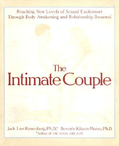 The Intimate Couple: Reaching New Levels of Sexual Excitement Through ...