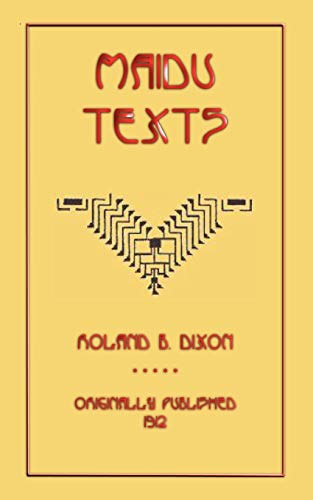 Maidu Texts (Myths, Legend and Folk Tales from Around the World): Dixon ...
