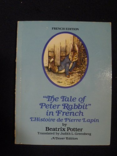 The Tale of Peter Rabbit in French: L'Histoire De Pierre Lapin (French ...