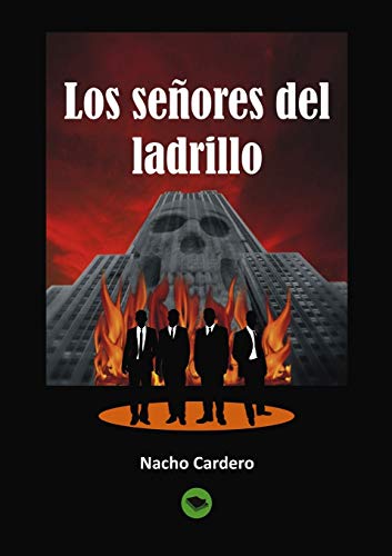 Los señores del ladrillo (Spanish Edition): CARDERO, NACHO ...