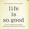Life Is So Good: George Dawson, Richard Glaubman: 9780812984873: Amazon ...