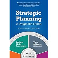 Amazon.com: Strategic Planning: A Practical Guide to Strategy ...