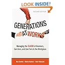 Generations at Work: Managing the Clash of Boomers, Gen Xers, and Gen ...