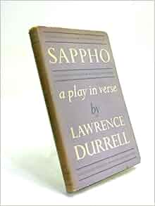 Sappho, a Play in Verse.: Lawrence. Durrell: Amazon.com: Books