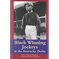 Black Winning Jockeys in the Kentucky Derby: Saunders, James Robert ...