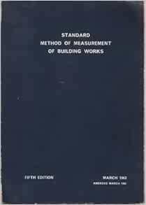 Standard Method Of Measurement Of Building Works, Fifth Edition: Not ...