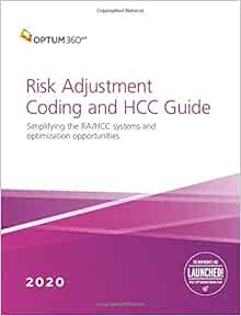 Risk Adjustment Coding and HCC Guide 2020: OPTUMInsight: 9781622546534: Amazon.com: Books