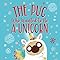 The Pug Who Wanted to Be a Unicorn: Swift, Bella: 9781534486782: Amazon ...