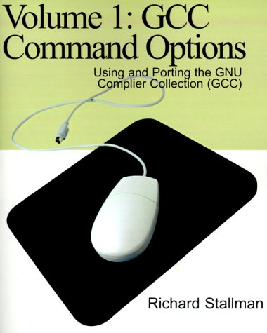 Gcc Command Options: Using and Porting the Gnu Complier Collection Gcc ...