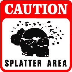 Amazon.com: CAUTION: SPLATTER AREA hippo dung joke sign: Kitchen & Dining