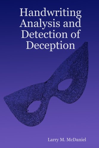 Handwriting Analysis And Detection Of Deception Mcdaniel Larry M