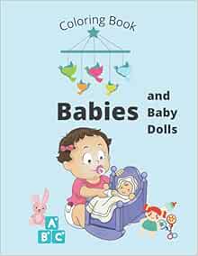 Babies and Baby Dolls: Cute coloring pages for any child that loves ...