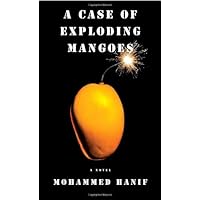 A Case of Exploding Mangoes: Hanif, Mohammed: 9780307268075: Amazon.com ...