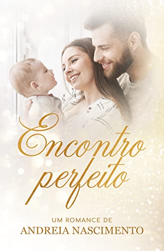 Encontro Perfeito - eBook, Resumo, Ler Online e PDF - por Nascimento ...
