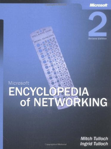 Microsoft® Encyclopedia of Networking: Tulloch, Mitch, Tulloch, Ingrid ...