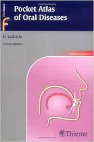 Pocket Atlas of Oral Diseases (Flexibook): George Laskaris ...