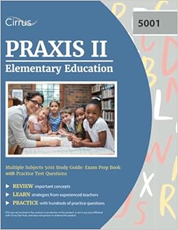 Praxis II Elementary Education Multiple Subjects 5001 Study Guide: Exam ...