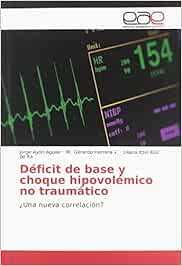 Déficit de base y choque hipovolémico no traumático: ¿Una nueva ...