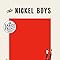 The Nickel Boys (Winner 2020 Pulitzer Prize for Fiction): A Novel ...