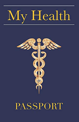 My Health Passport: The Ultimate Personal Medical Journal, Doctor's ...