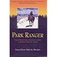 Park Ranger True Stories from a Ranger's Career in America's National ...