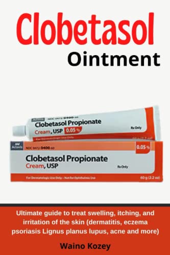 Buy CLOBETASOL OINTMENT: Ultimate guide to treat swelling, , and of the ...