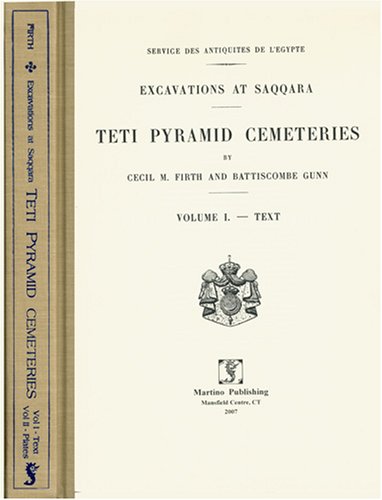 Free Download: Excavations at Saqqara: Teti Pyramid Cemeteries by Cecil ...