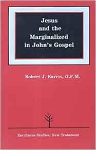 Jesus and the Marginalized in John's Gospel (Zacchaeus Studies : New ...